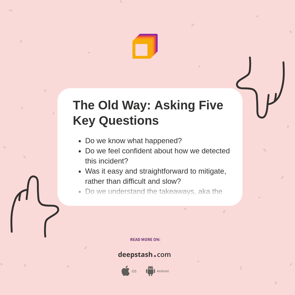 The Old Way: Asking Five Key Questions - Deepstash