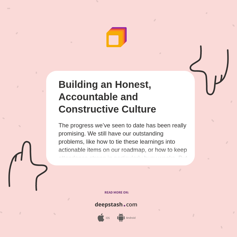 Building an Honest, Accountable and Constructive Culture - Deepstash