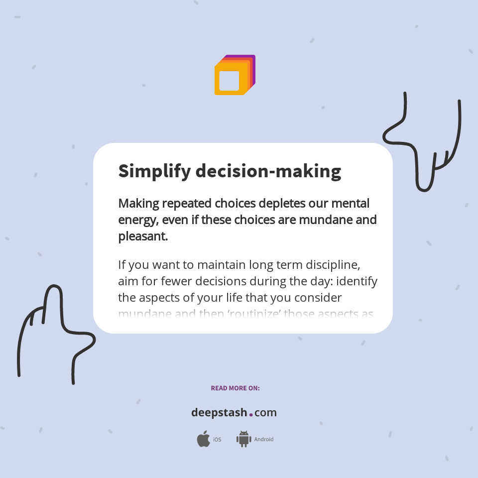 Simplify decision-making - Deepstash