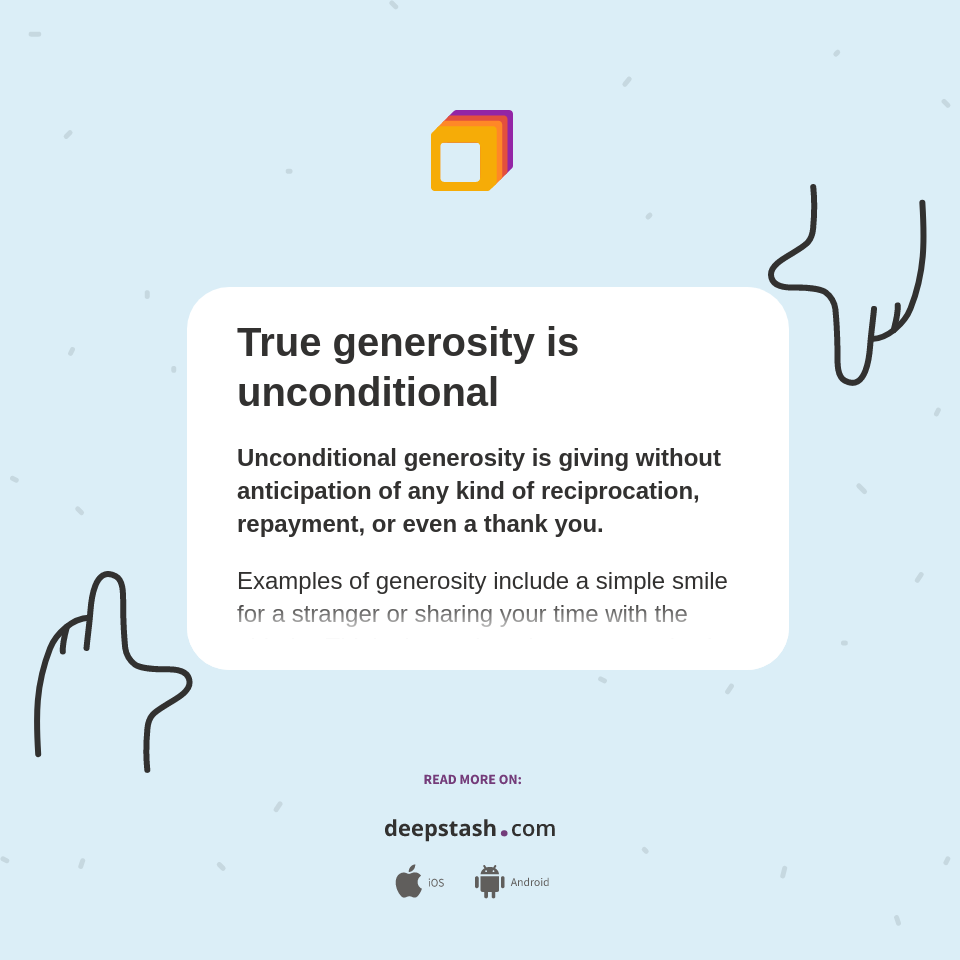 True generosity is unconditional - Deepstash