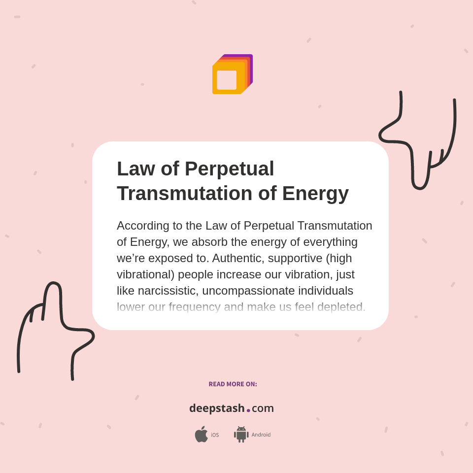 Law of Perpetual Transmutation of Energy - Deepstash