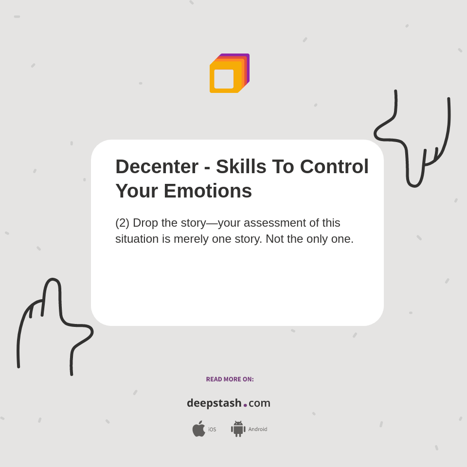 Decenter - Skills To Control Your Emotions - Deepstash
