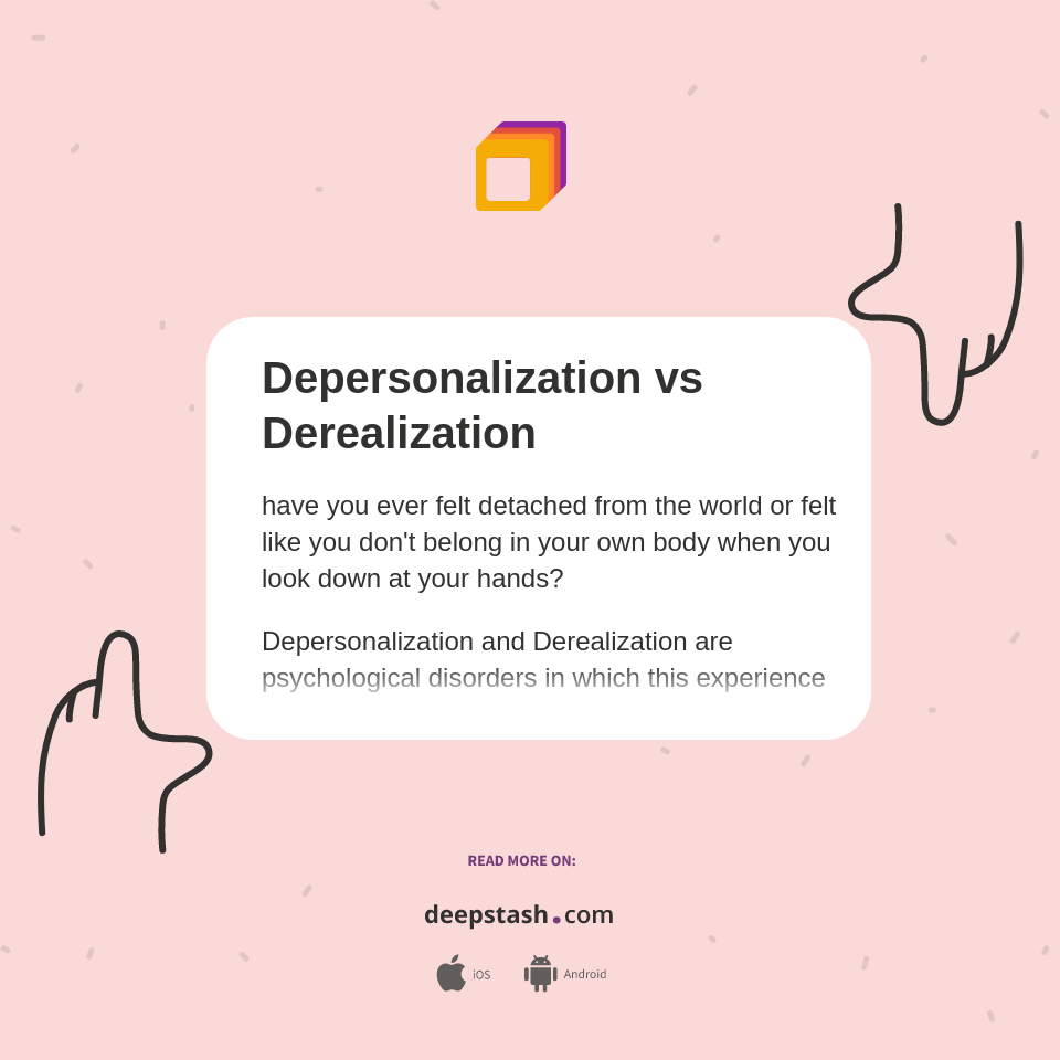Depersonalization vs Derealization - Deepstash