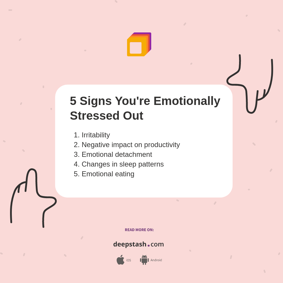 5 Signs You're Emotionally Stressed Out - Deepstash