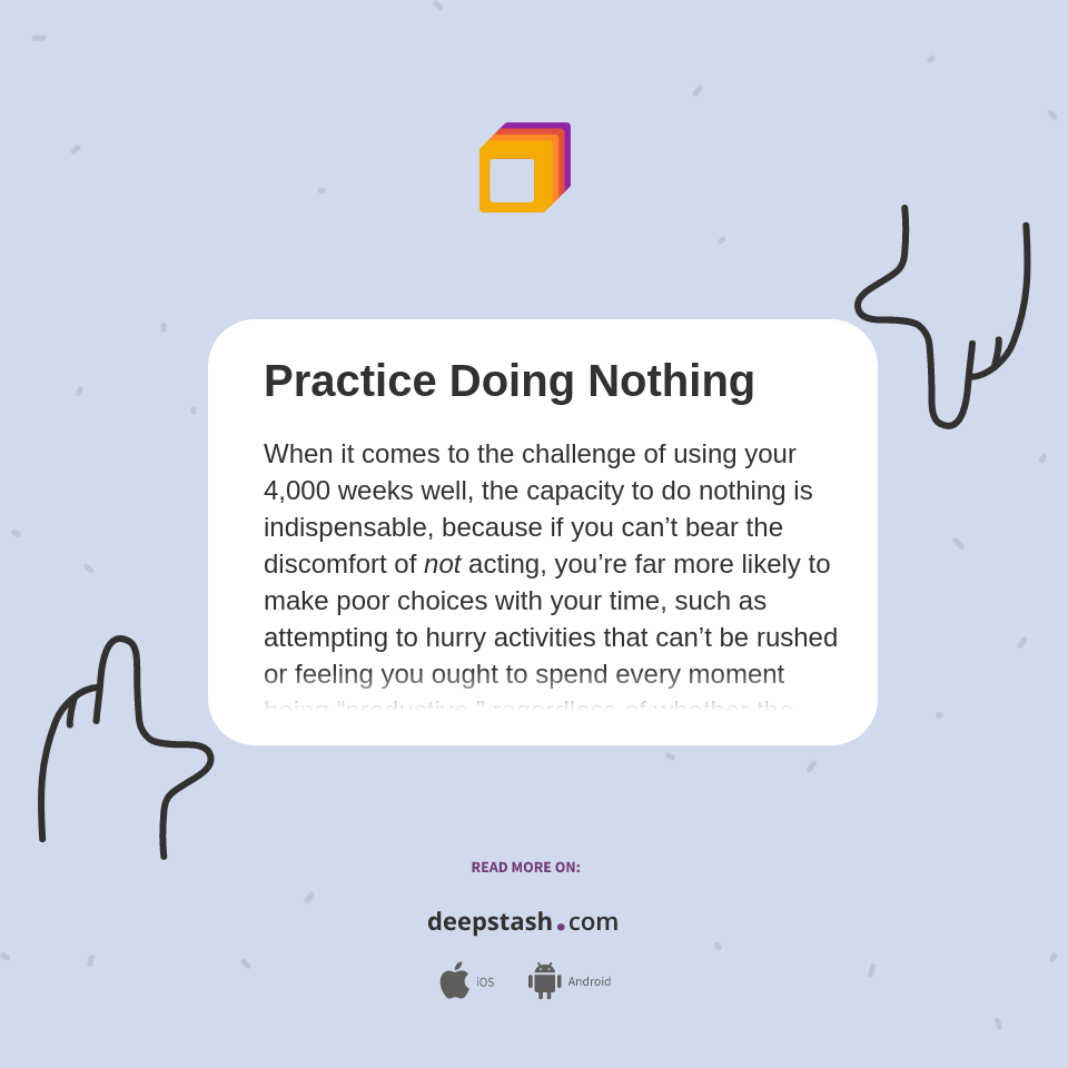 Practice Doing Nothing - Deepstash