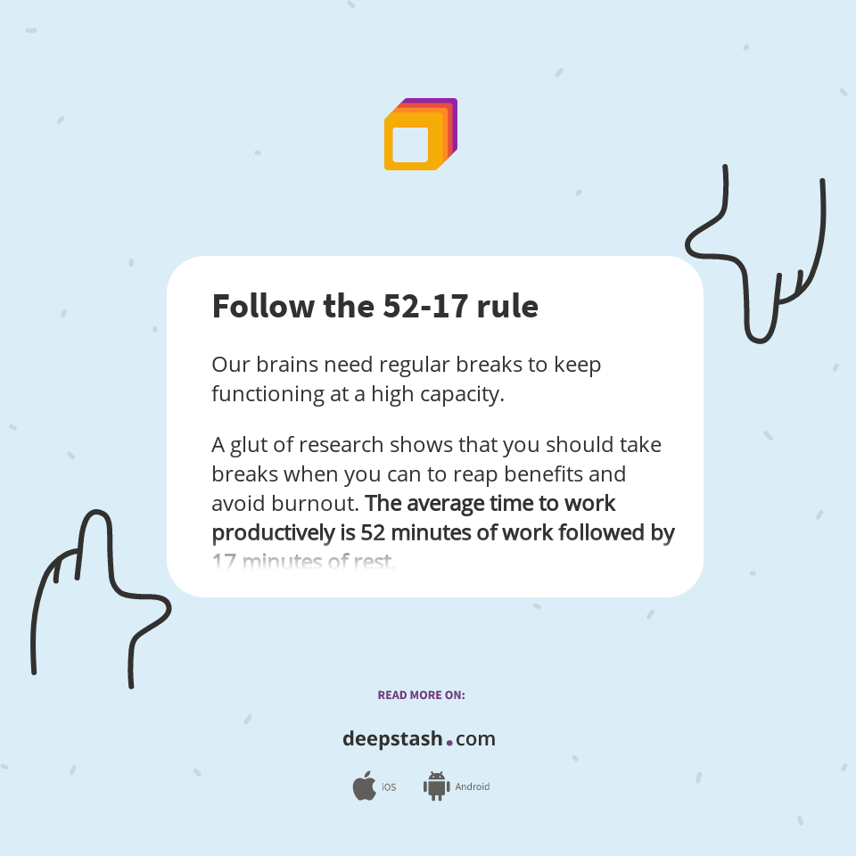 Follow the 52-17 rule - Deepstash