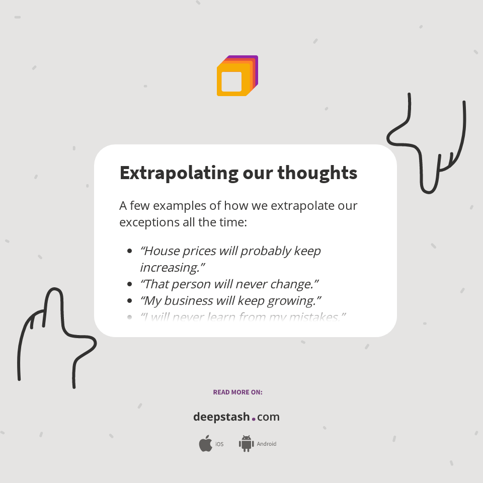 Extrapolating Our Thoughts Deepstash
