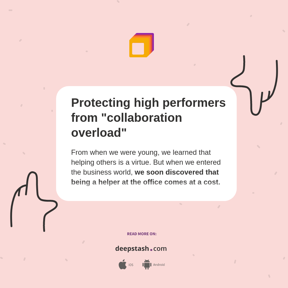 Protecting high performers from "collaboration overload" - Deepstash