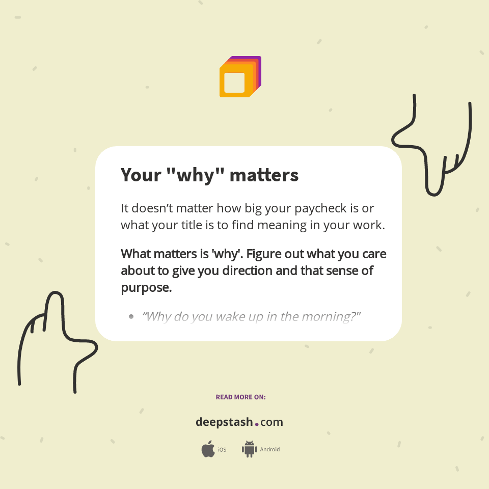 Your "why" matters - Deepstash