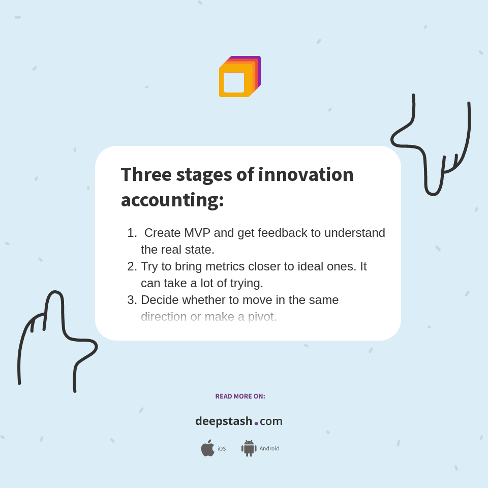Three stages of innovation accounting: - Deepstash