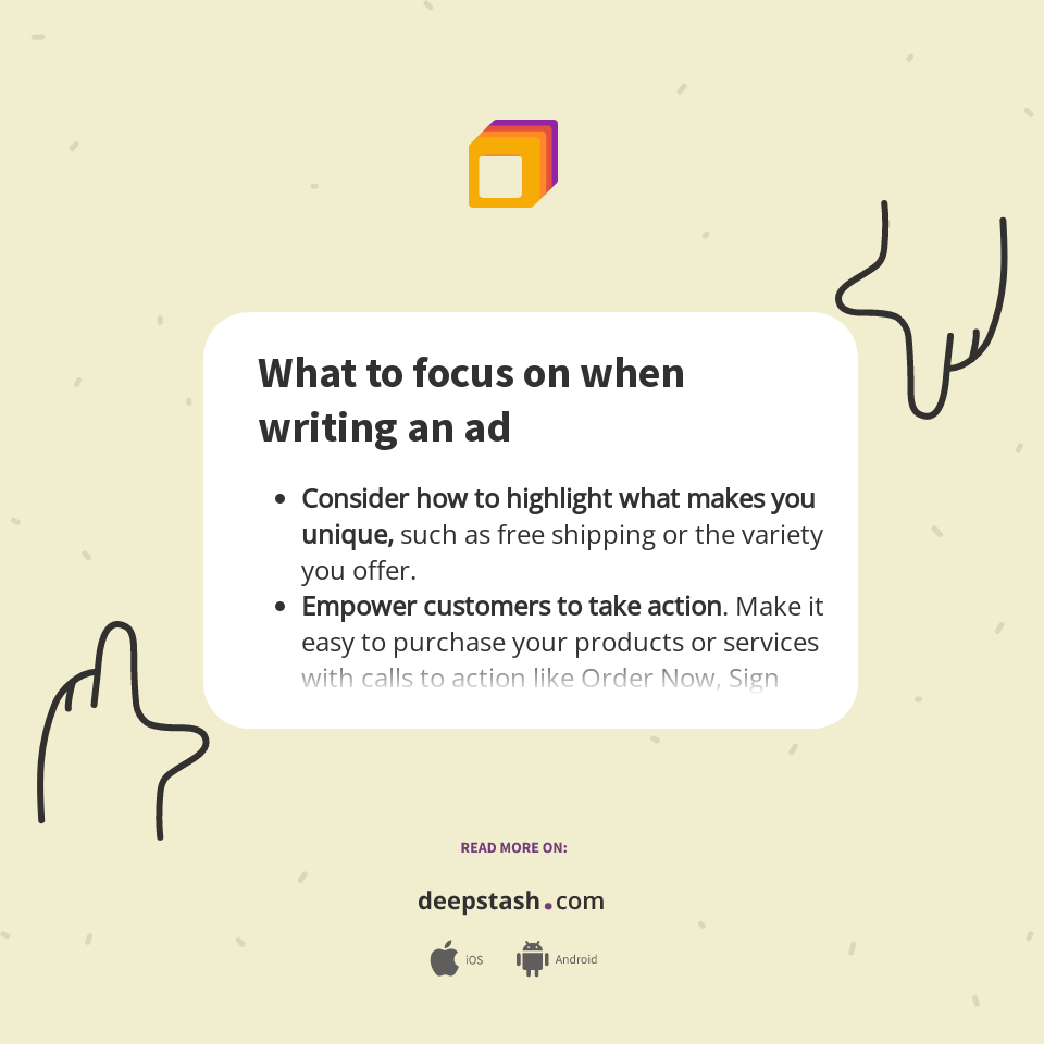 What to focus on when writing an ad - Deepstash