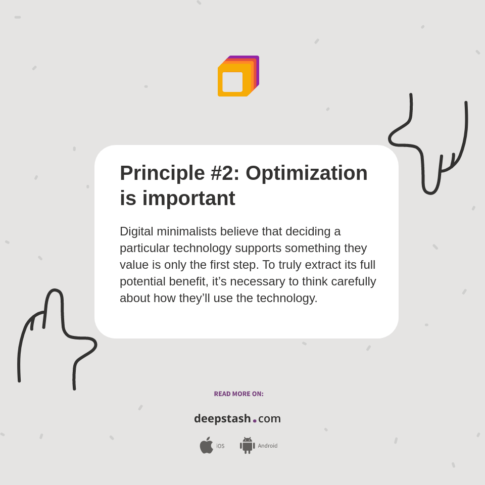 Principle #2: Optimization is important - Deepstash