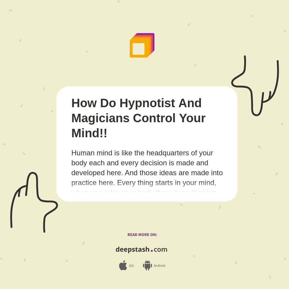 How Do Hypnotist And Magicians Control Your Mind!! - Deepstash