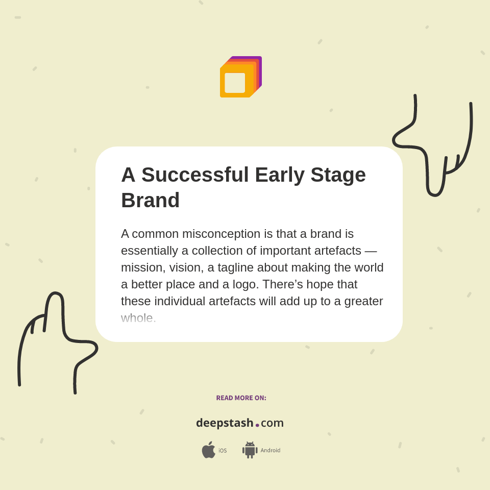 A Successful Early Stage Brand - Deepstash