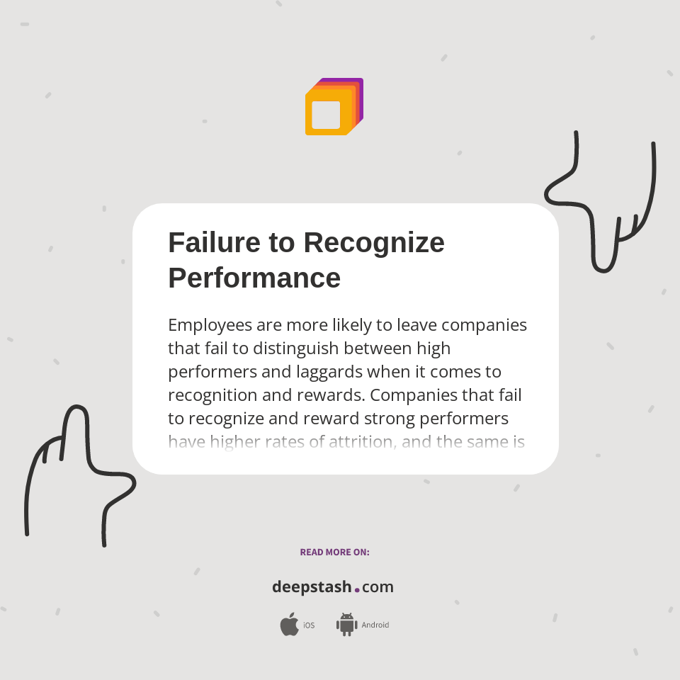 Failure to Recognize Performance - Deepstash