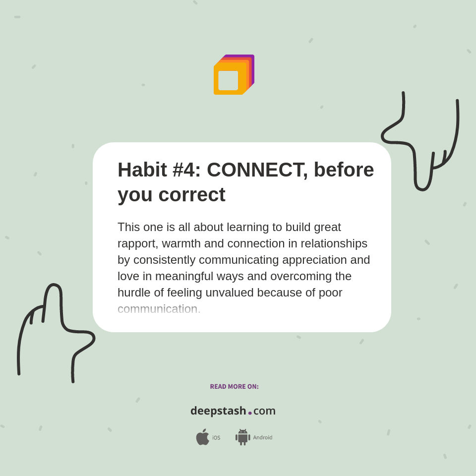Habit #4: CONNECT, before you correct - Deepstash