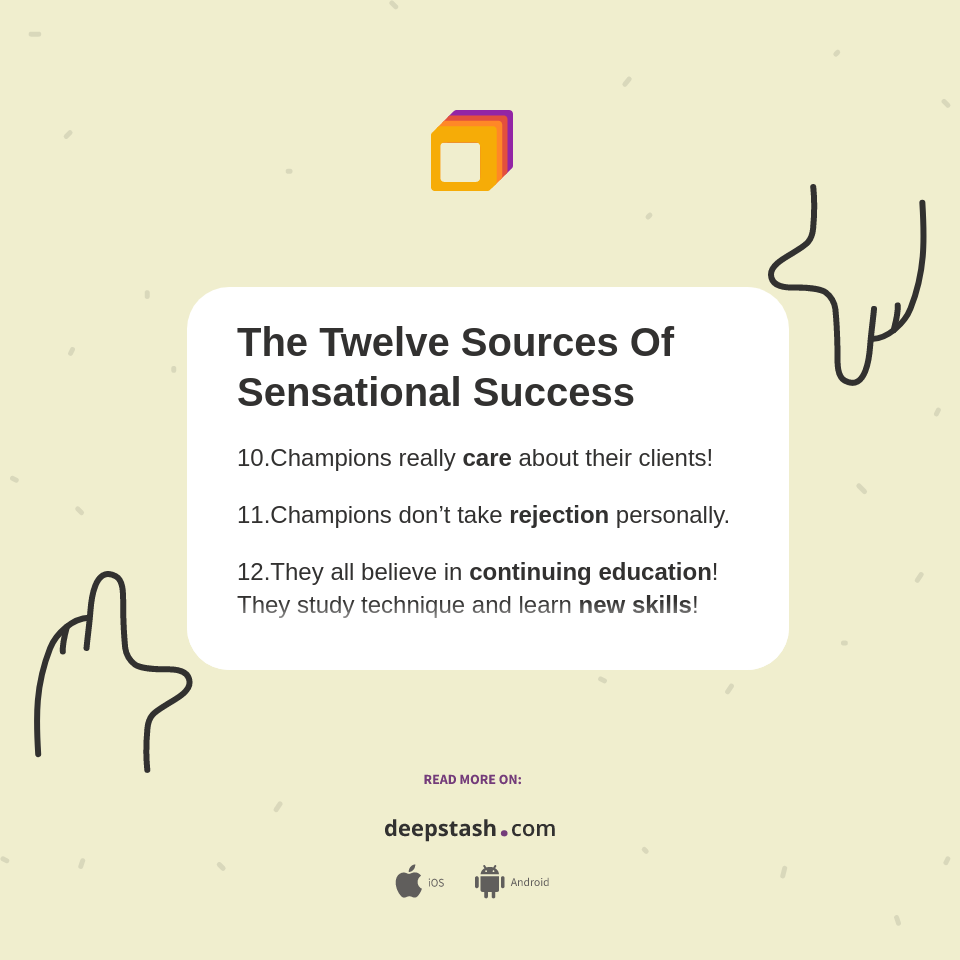 The Twelve Sources Of Sensational Success - Deepstash
