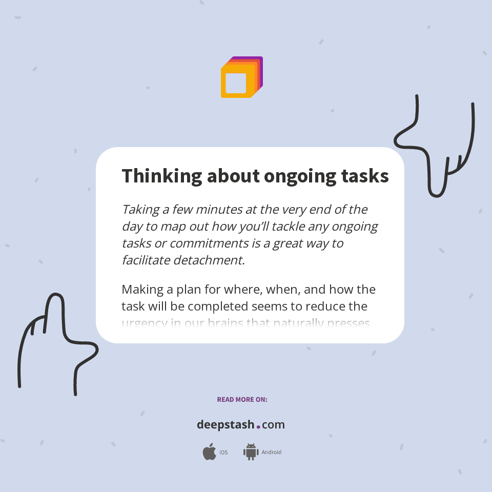 Thinking about ongoing tasks - Deepstash