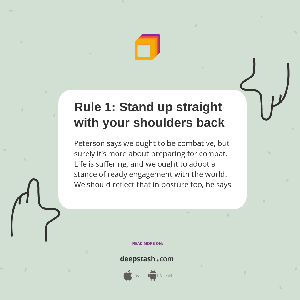 Rule 1: Stand up straight with your shoulders back - Deepstash
