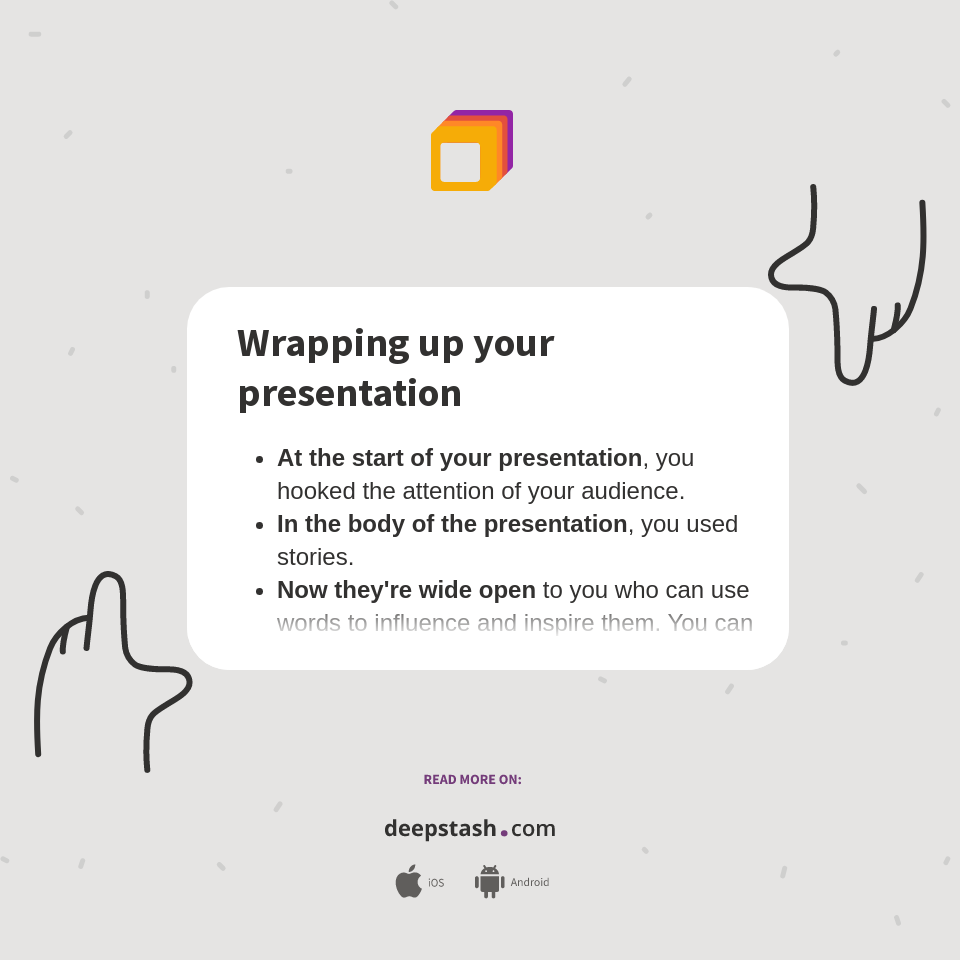 Wrapping up your presentation - Deepstash