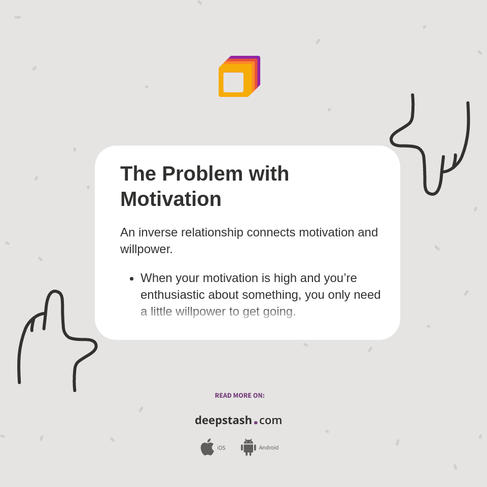 The Problem with Motivation - Deepstash