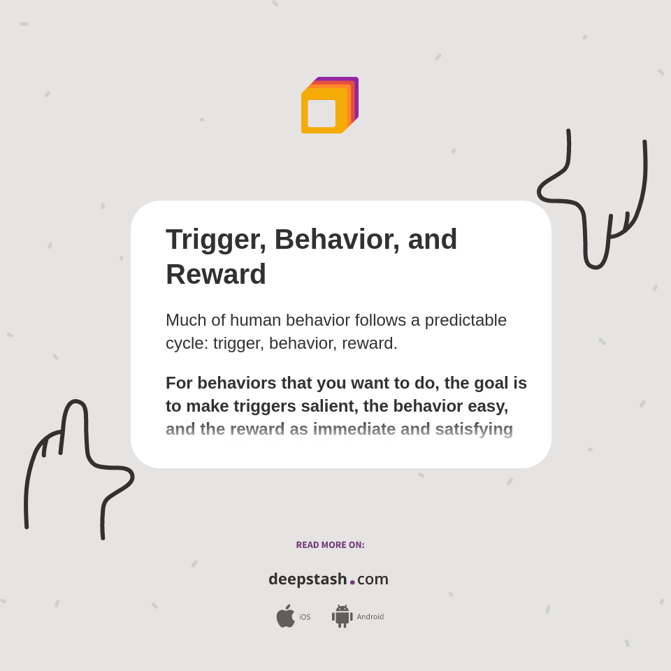 Trigger, Behavior, and Reward - Deepstash