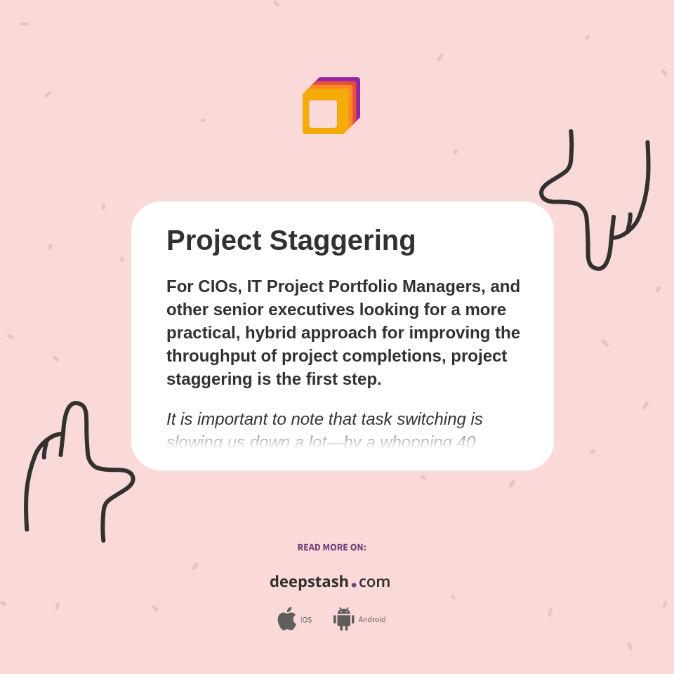 Project Staggering - Deepstash