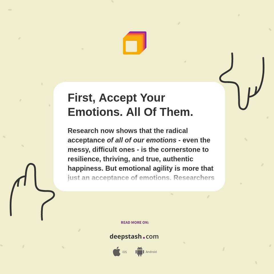 First Accept Your Emotions All Of Them Deepstash