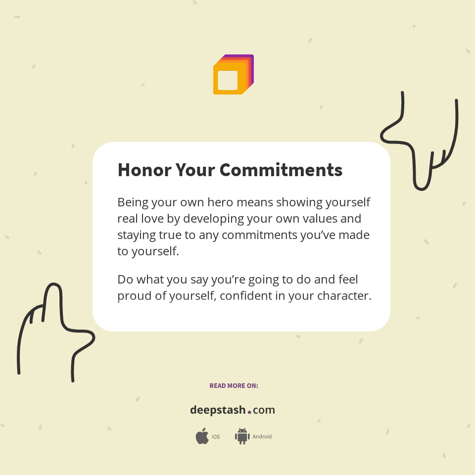 Honor Your Commitments - Deepstash