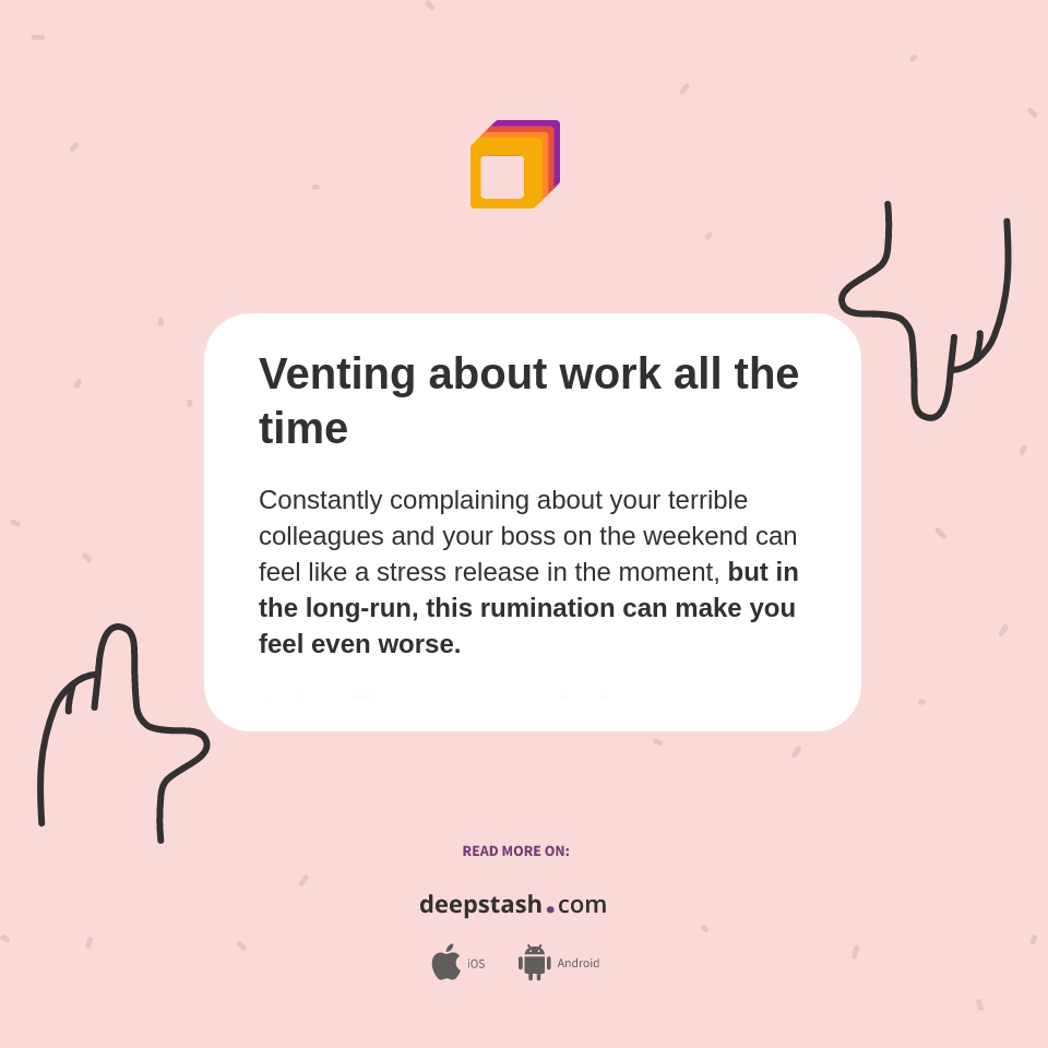 Venting about work all the time - Deepstash