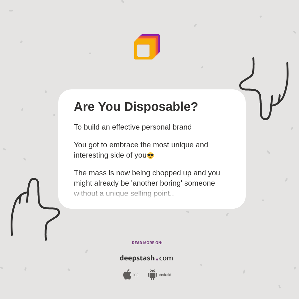 Are You Disposable? - Deepstash