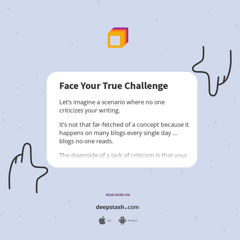 Face Your True Challenge - Deepstash