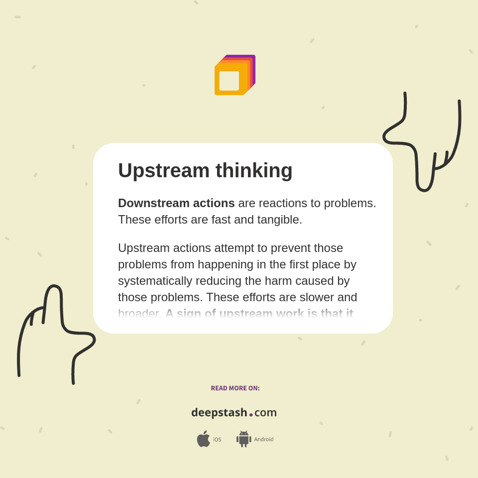 Upstream thinking - Deepstash