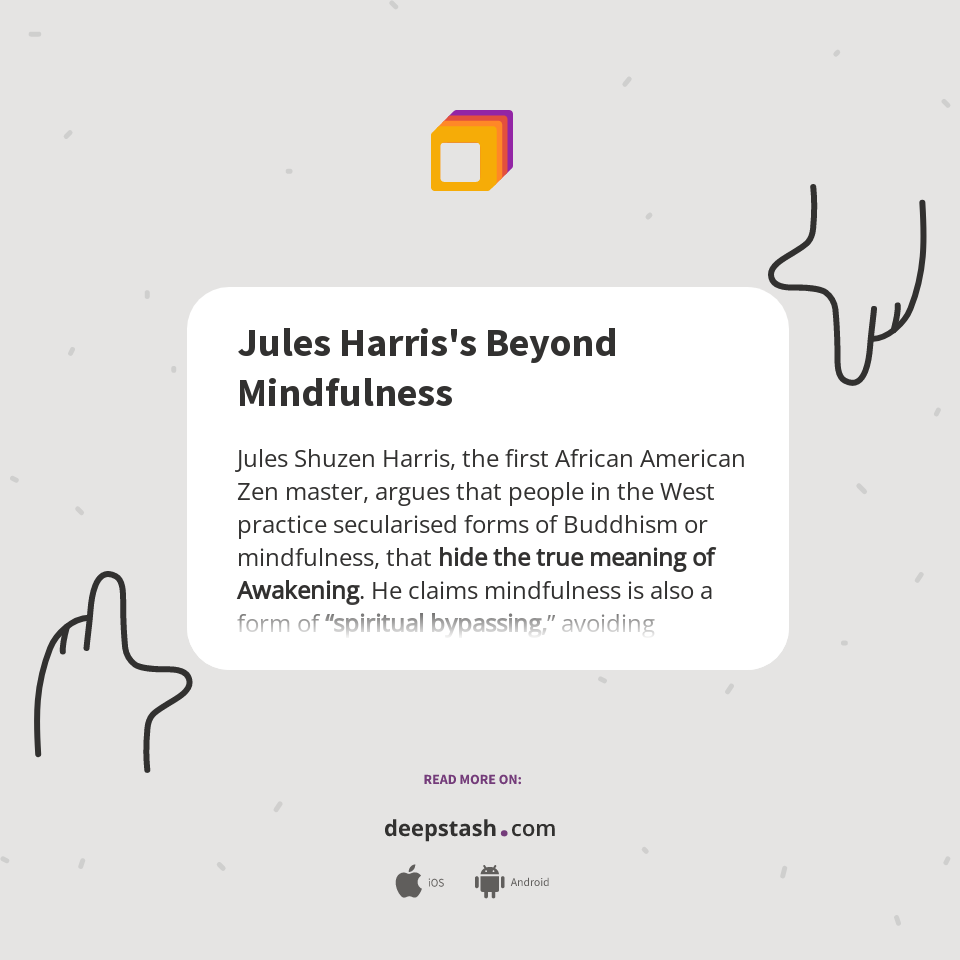 Jules Harris's Beyond Mindfulness - Deepstash