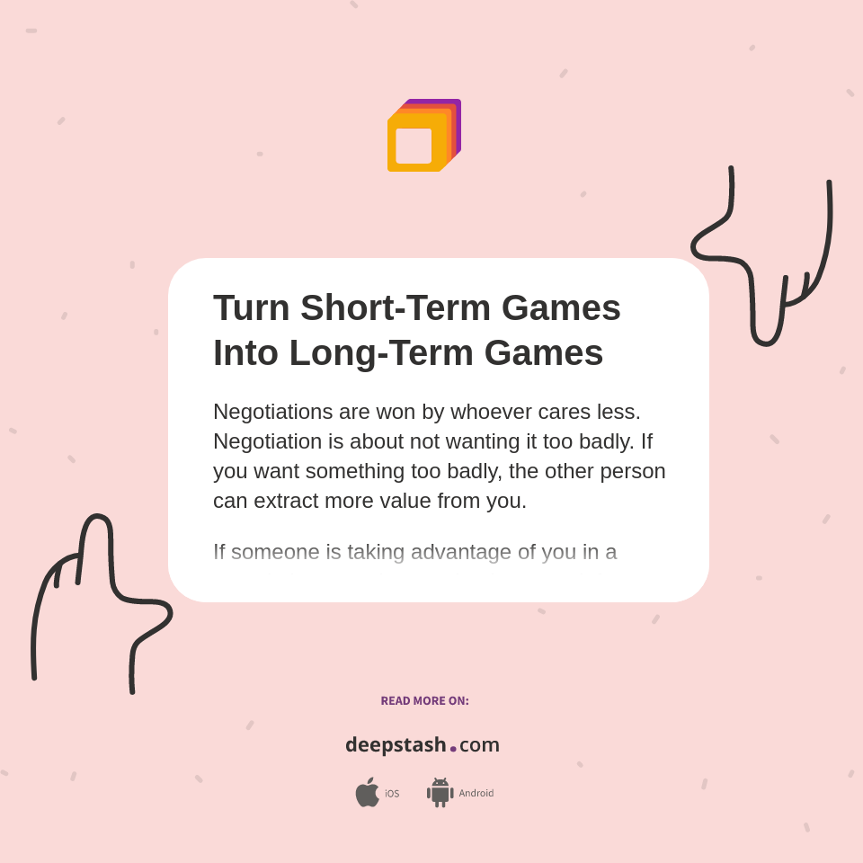 Turn Short-Term Games Into Long-Term Games - Deepstash