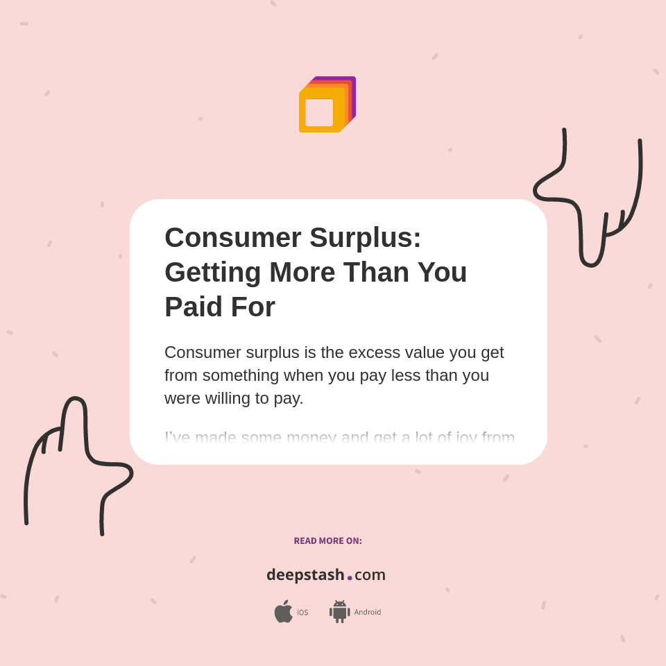 Consumer Surplus: Getting More Than You Paid For - Deepstash