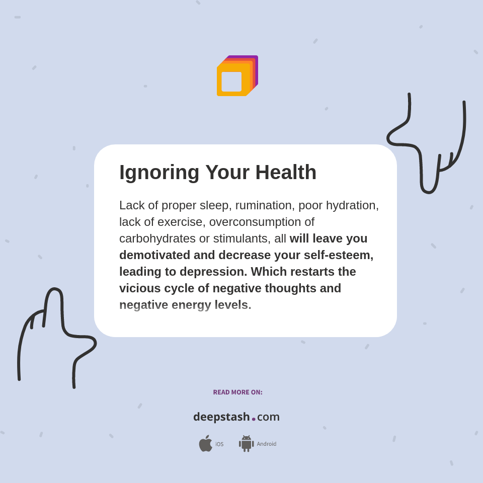 Ignoring Your Health - Deepstash