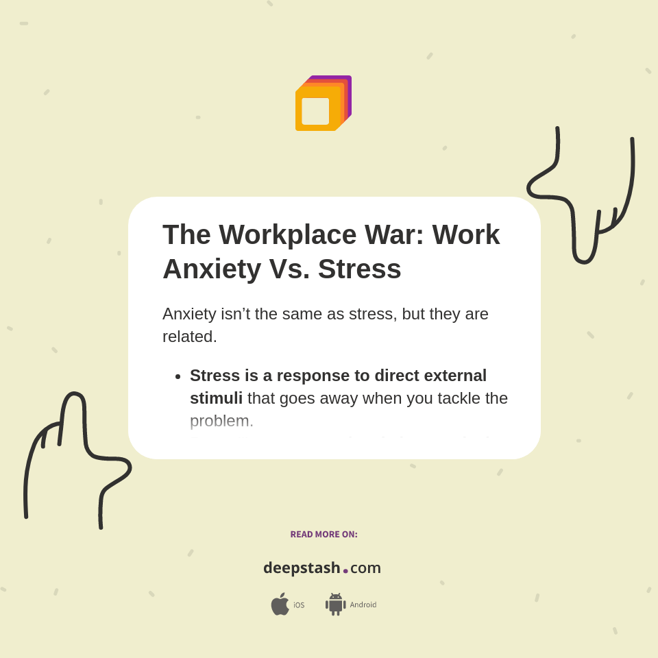 The Workplace War: Work Anxiety Vs. Stress - Deepstash