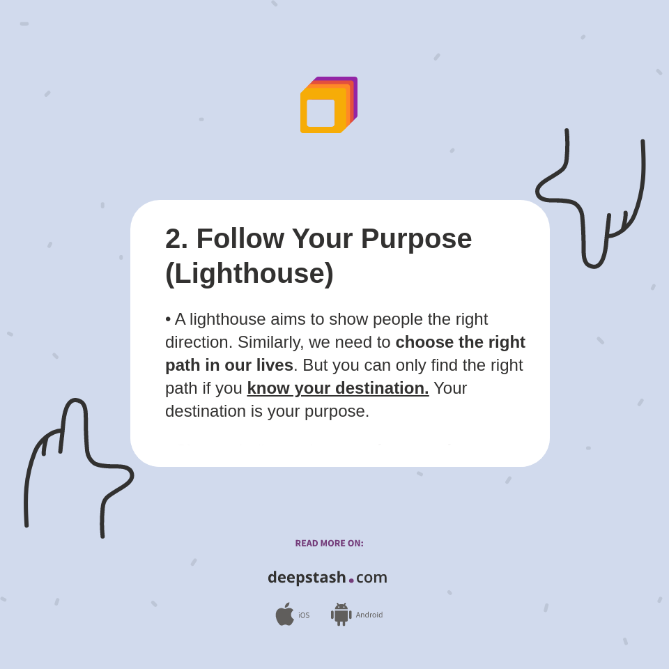 2. Follow Your Purpose (Lighthouse) - Deepstash
