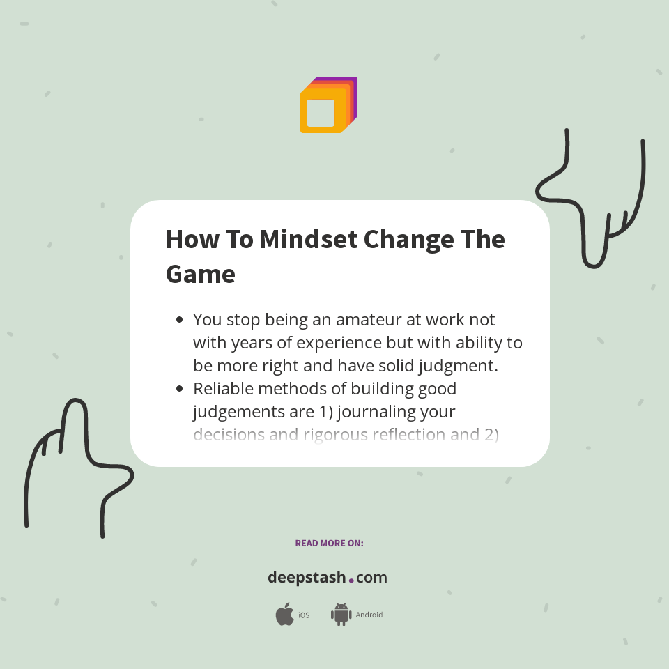 How To Mindset Change The Game - Deepstash
