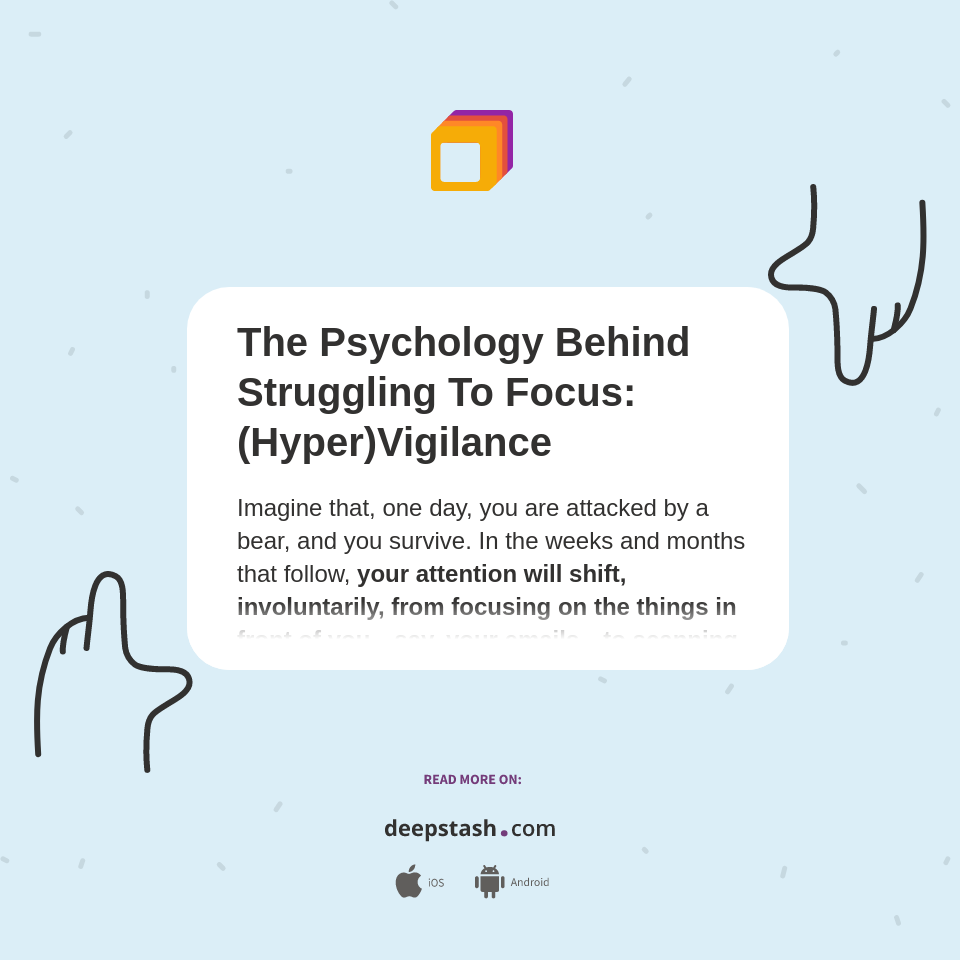 The Psychology Behind Struggling To Focus: (Hyper)Vigilance - Deepstash