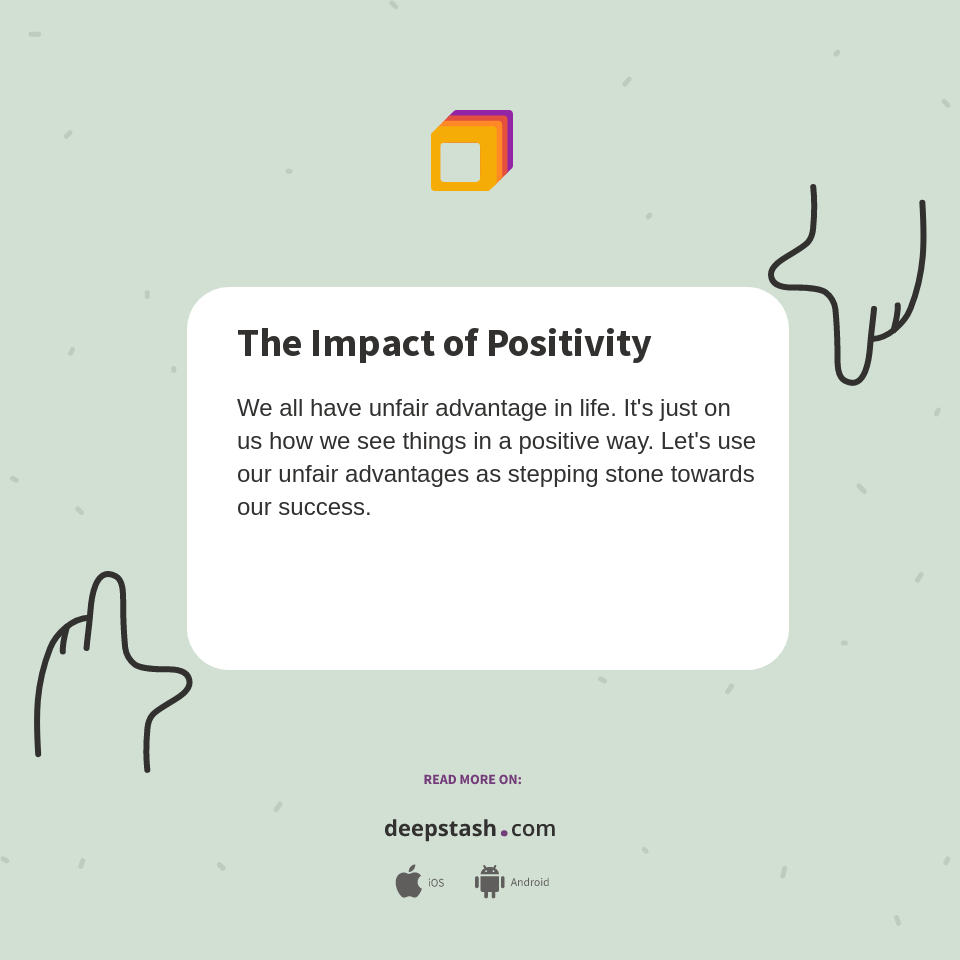 The Impact of Positivity - Deepstash