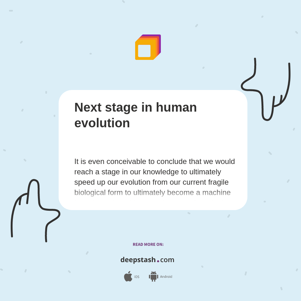 Next stage in human evolution - Deepstash