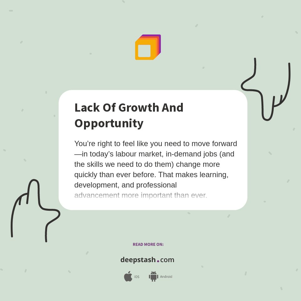 Lack Of Growth And Opportunity - Deepstash