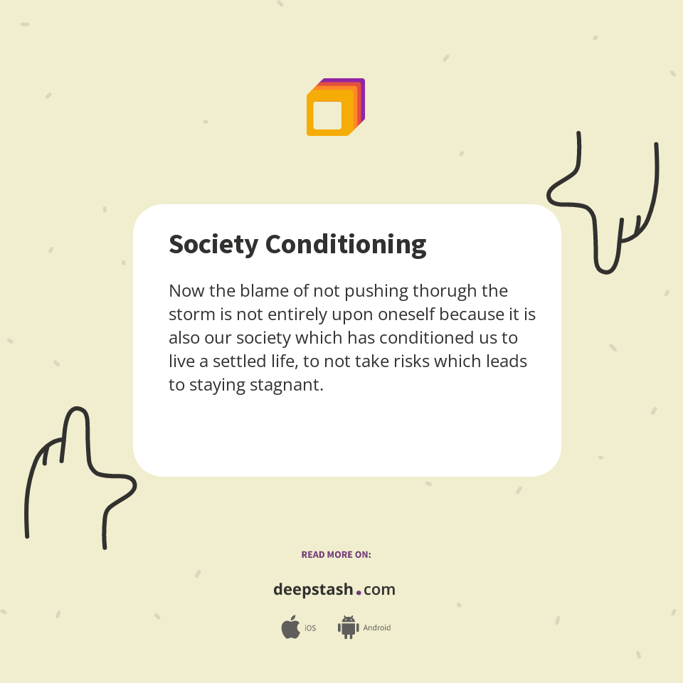 Society Conditioning - Deepstash