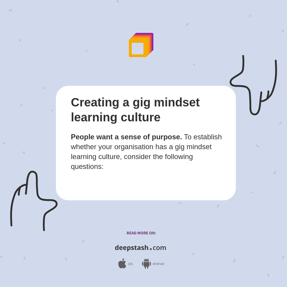 Creating a gig mindset learning culture - Deepstash