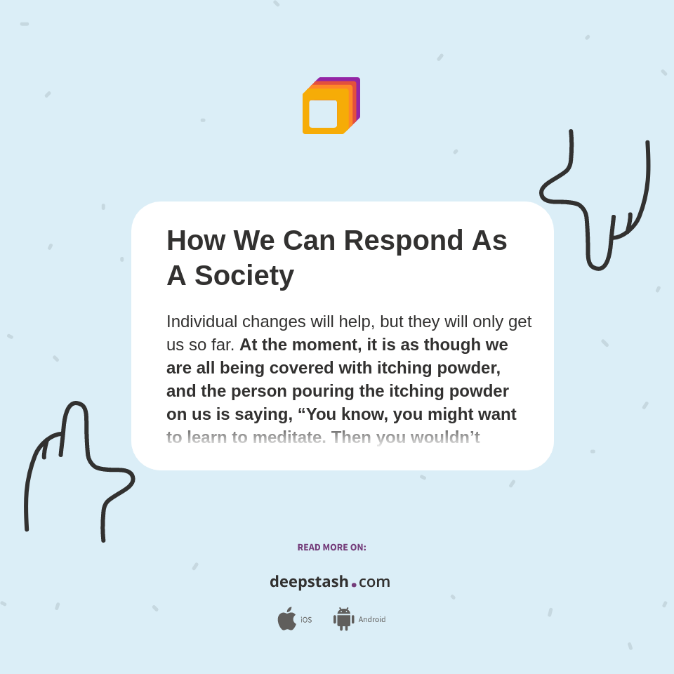 How We Can Respond As A Society - Deepstash