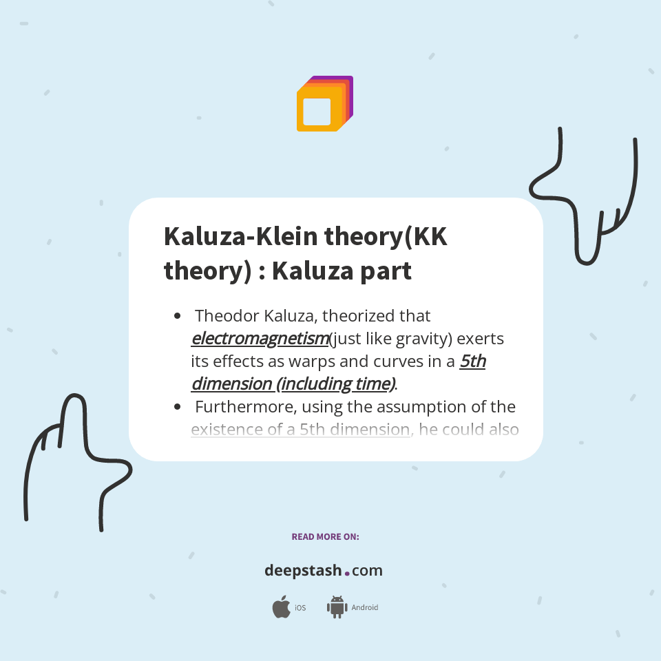 Kaluza-Klein theory(KK theory) : Kaluza part - Deepstash