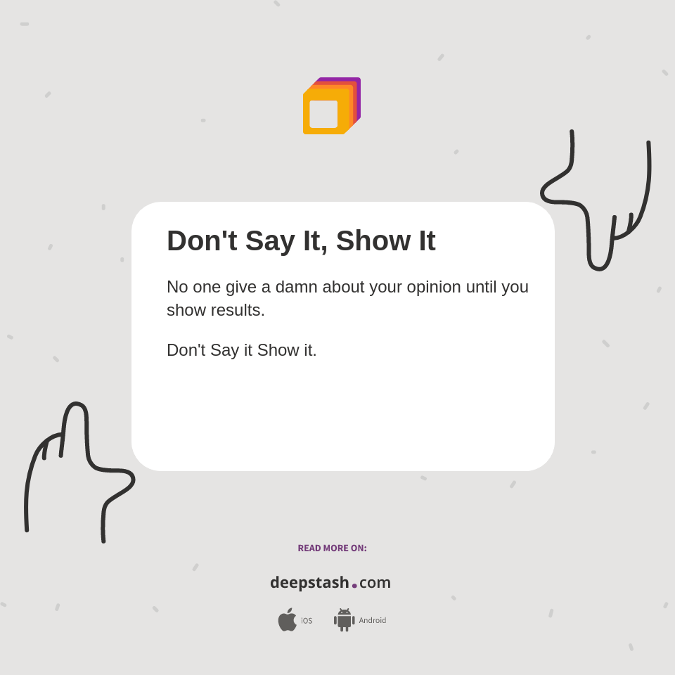 Don't Say It, Show It - Deepstash