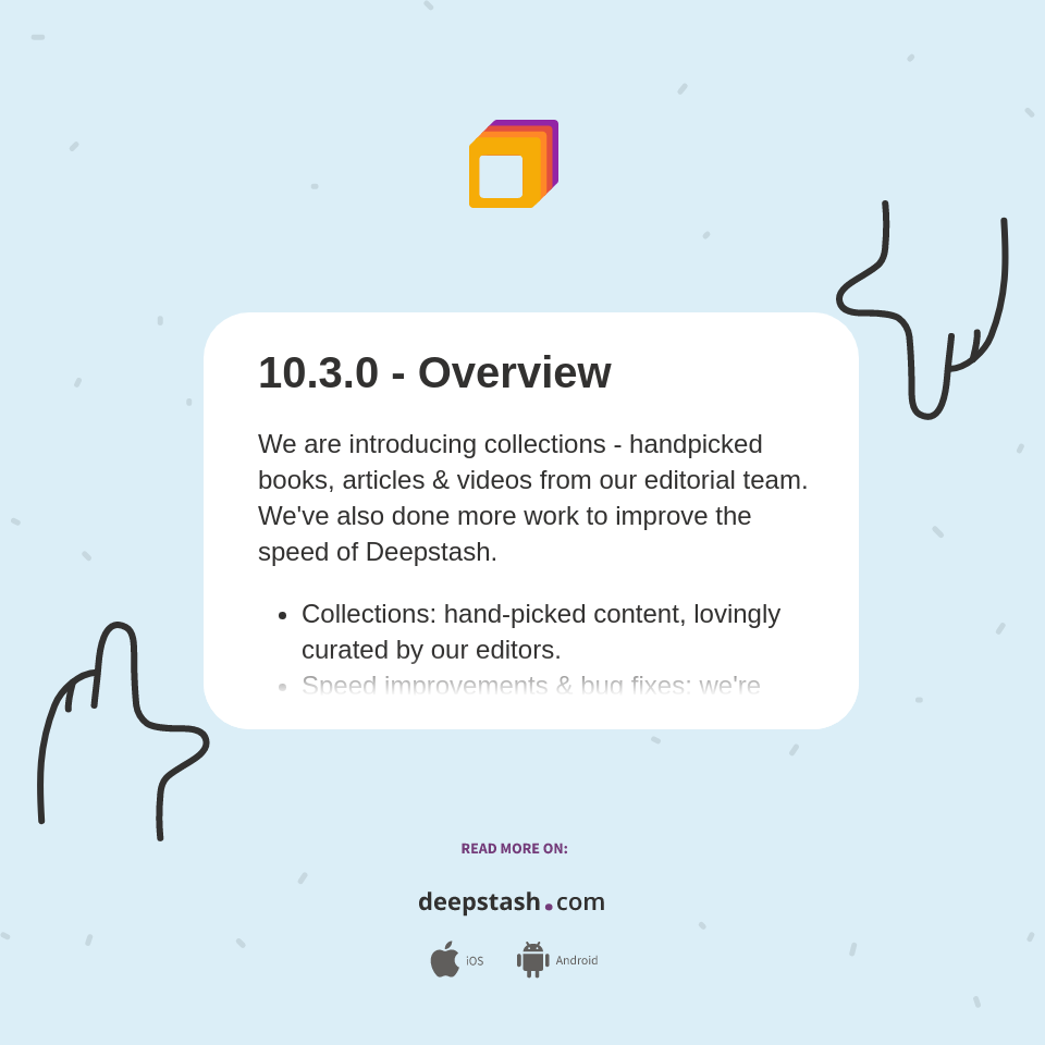 10.3.0 - Overview - Deepstash